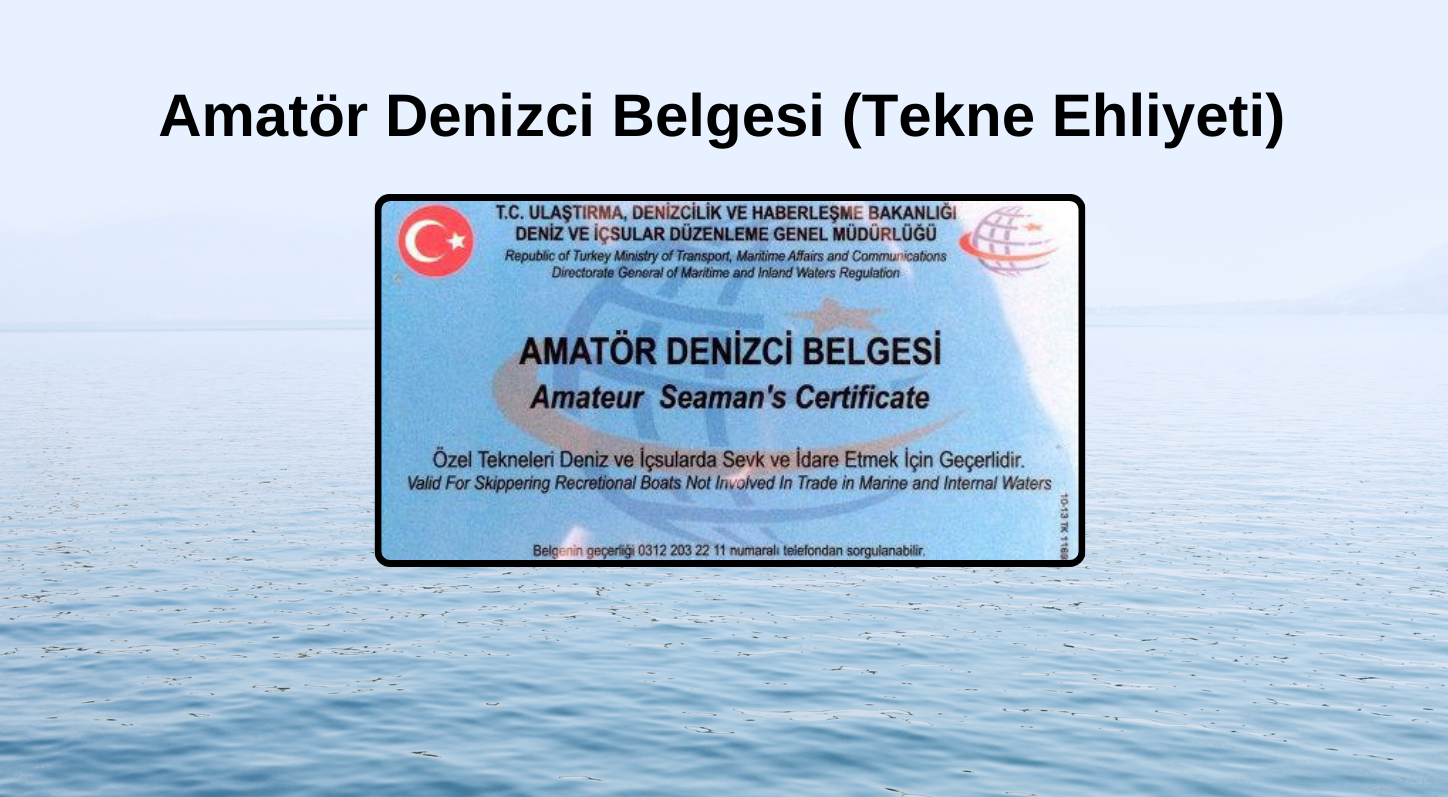Amatör Denizci Belgesi Nedir? Nasıl Alınır? - Yat Reyonu